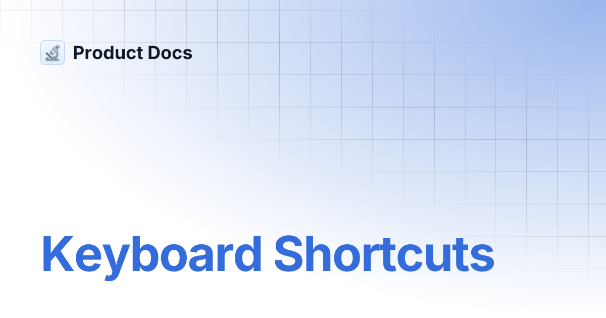 Keyboard Shortcuts | Product Docs